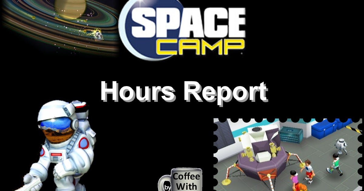 Coffee With Games: Curiosity Inspired - Space Camp Hours Report