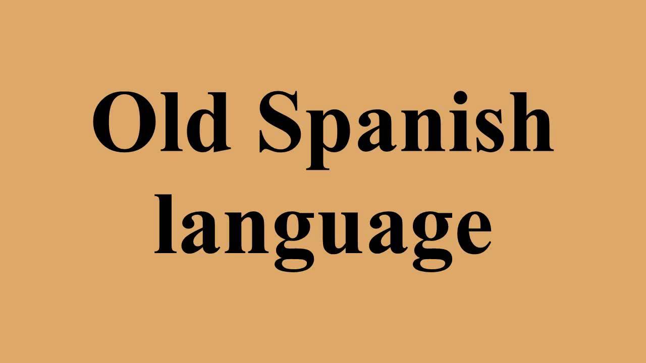 Old Spanish language