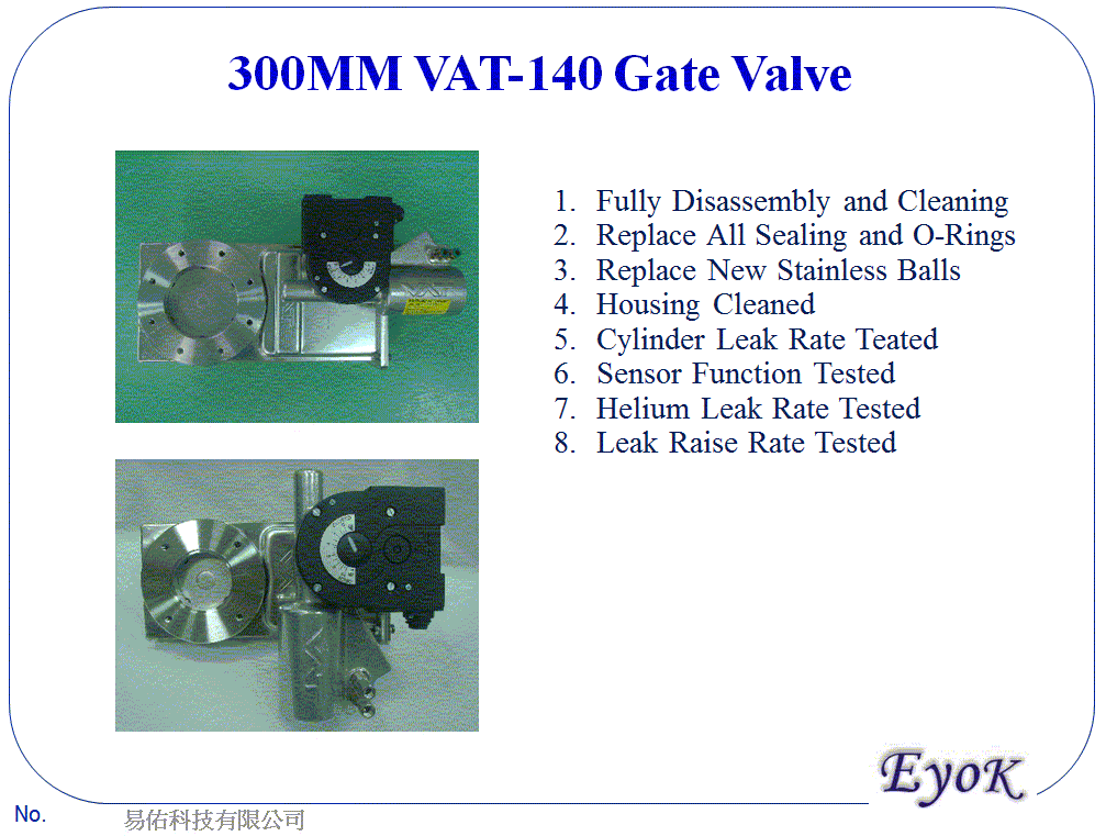 Eyok Technology Inc 易佑科技有限公司: VAT-140 GATE VALVE (OVERHAUL)