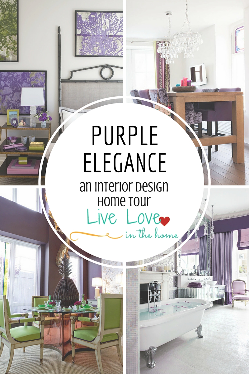 Purple Elegance - An Interior Design Tour - Live Love in the Home
