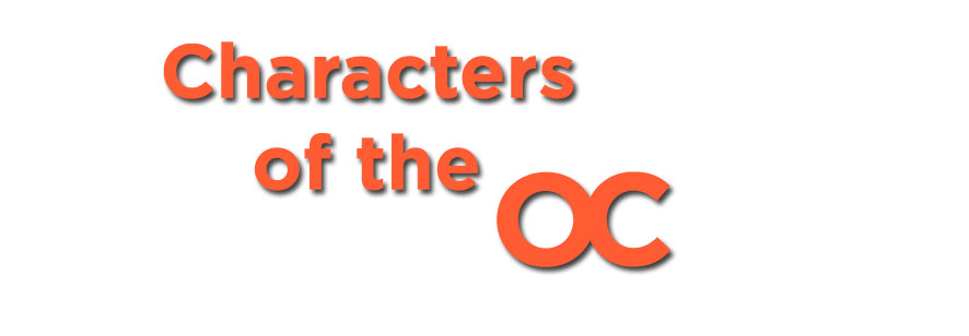 Everything The O C Characters everything-the-o-c-characters