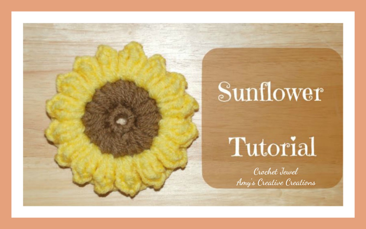 Amy's Crochet Creative Creations: How to Crochet a Sunflower Tutorial