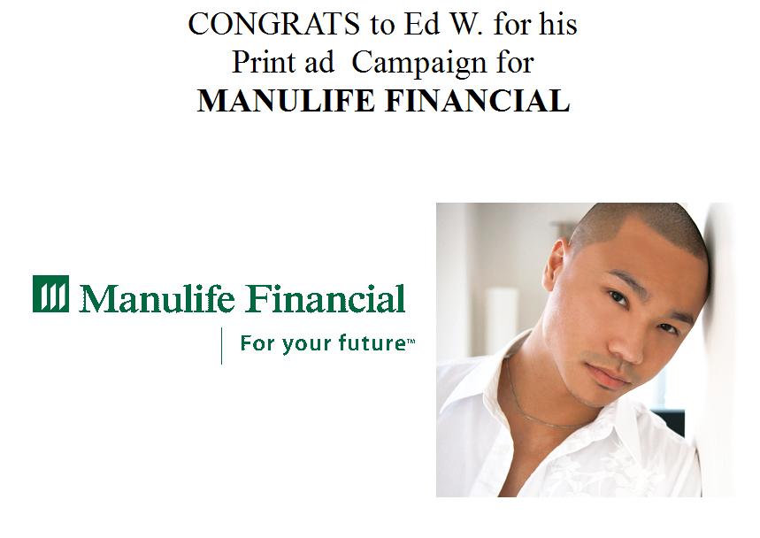 JC Talent: MANULIFE FINANCIAL Print Campaign Congrats to Ed W.