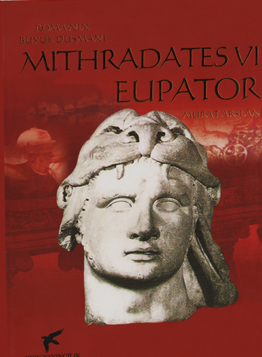 TARİH VE ARKEOLOJİ: Mithradates VI