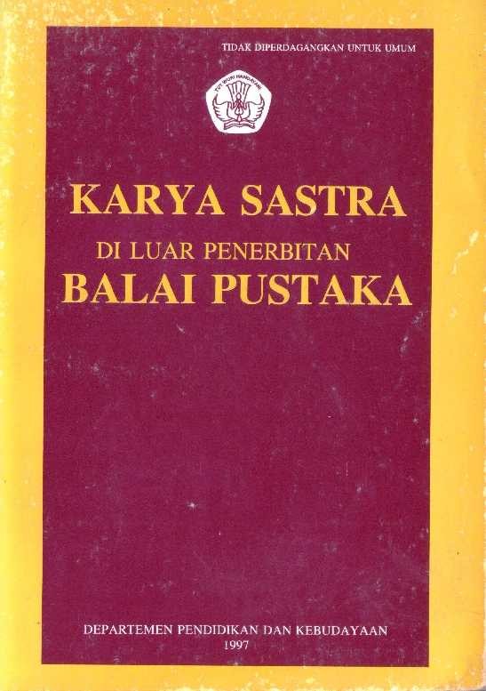 KARYA SASTRA DI LUAR PENERBITAN BALAI PUSTAKA - KAJIAN SASTRA