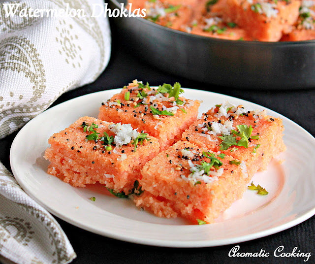 Aromatic Cooking: Watermelon Dhoklas