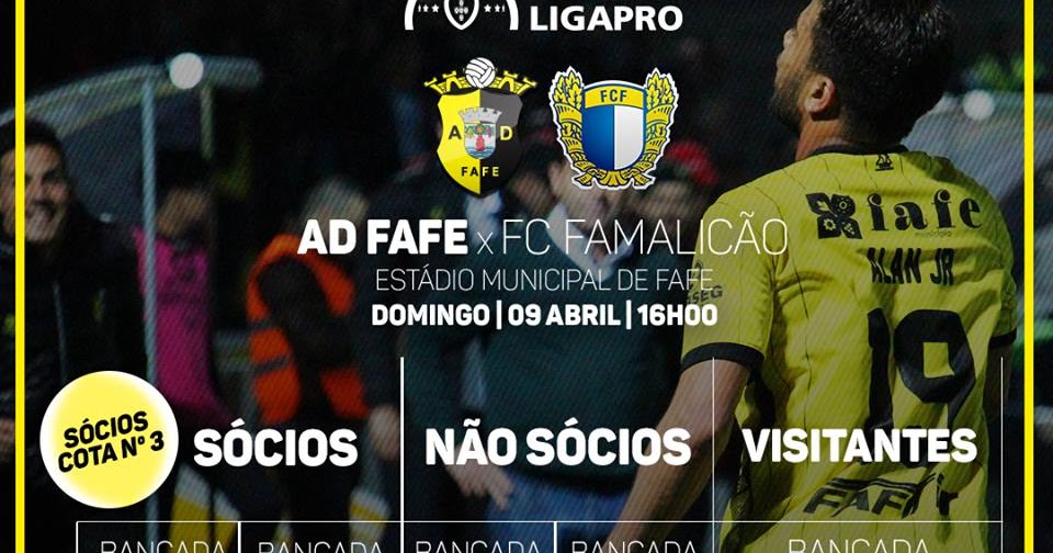 AD Fafe vs FC Famalicão: Evita as filas. Há bilhetes ao sábado de manhã ...
