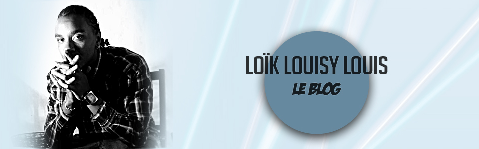 Loik Louisy Louis: Qui suis-je