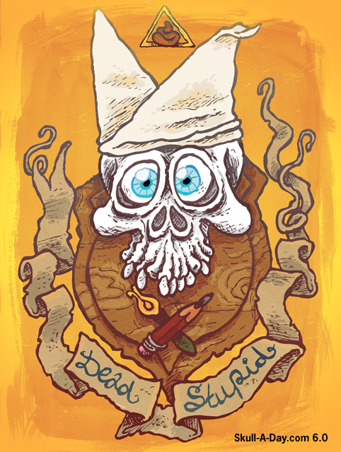 "Dead Stupid" Skull