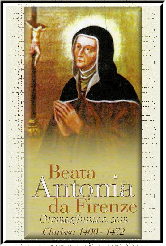 Vidas Santas: Beata Antonia de Florencia, Viuda, Abadesa
