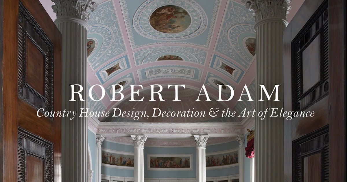architect design™: Robert Adam: new book release!