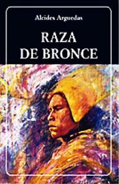 Raza de bronce – Alcides Arguedas | FreeLibros