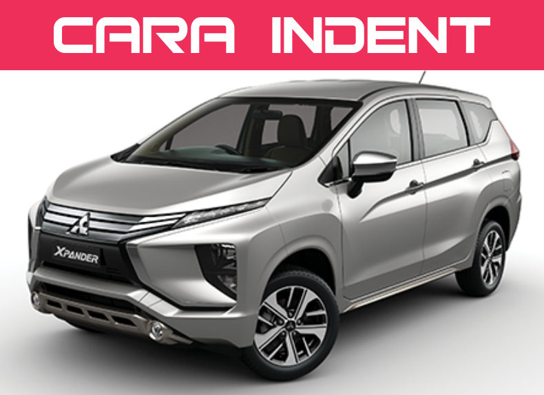 Cara Indent Pesan Xpander di Jogja | Dealer Mobil Mitsubishi Xpander ...