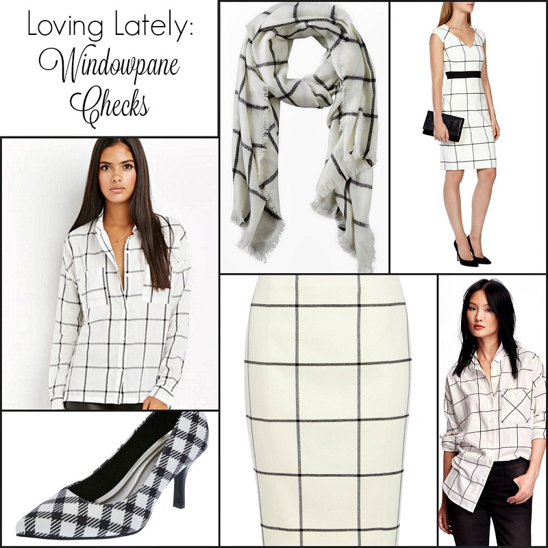 Loving Lately: Windowpane Checks | Pieces of a Mom