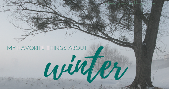 Intertwining Melodies: My Favorite Things About Winter
