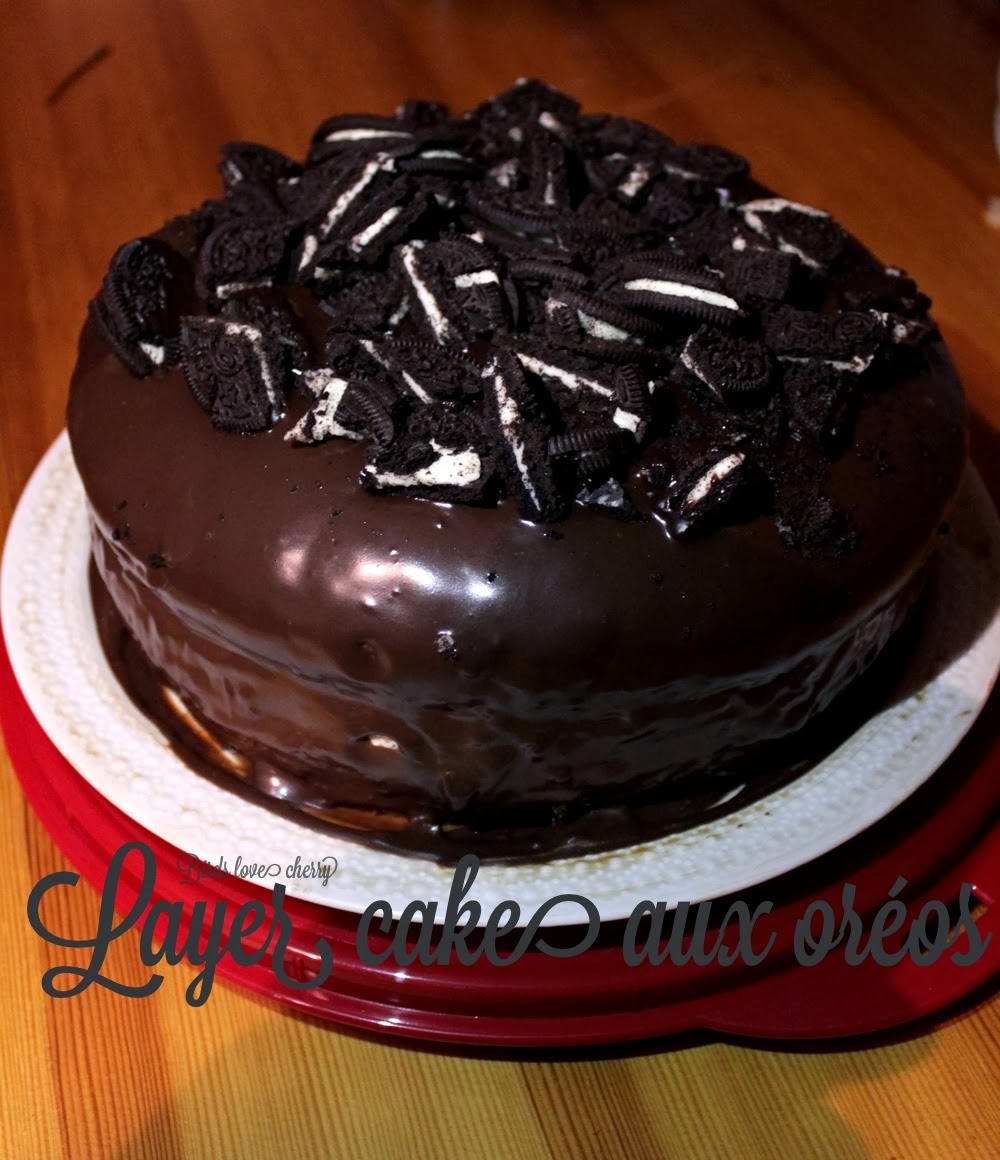 Layer cake aux oréos ou ma passion pour les gâteaux à étage | Birds ...