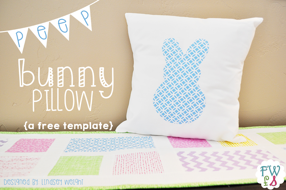 Fort Worth Fabric Studio: Peep Bunny Pillow {a free template}