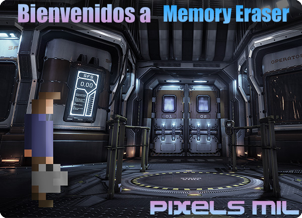 Pixels Mil: Bienvenido a "Memory Eraser"