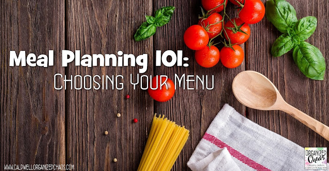 Meal Planning 101: choosing your menu | Organized Chaos