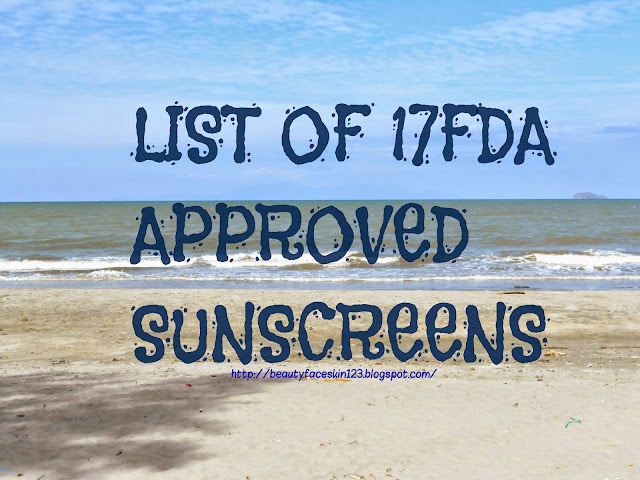 GREAT SKINandLIFE: LIST OF 17FDA APPROVED SUNSCREENS
