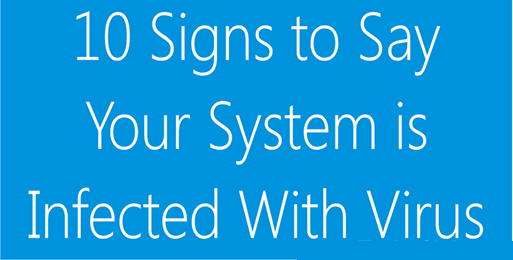 Tech Tips and Tricks: How to know Ur PC is infected with virus
