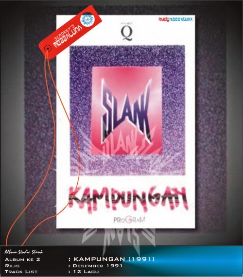 all about slank I slanker: Album Studio SLank - Kampungan (Des 1991)