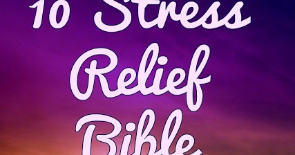 Christian Stress Management: 10 Stress Relief Bible Verses