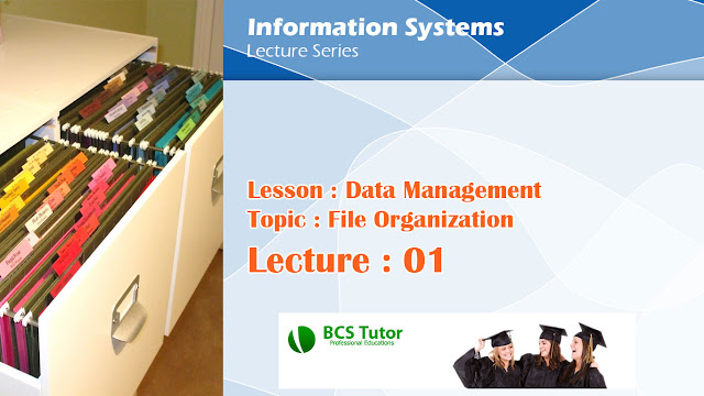 BCS Online Lectures: File Organization
