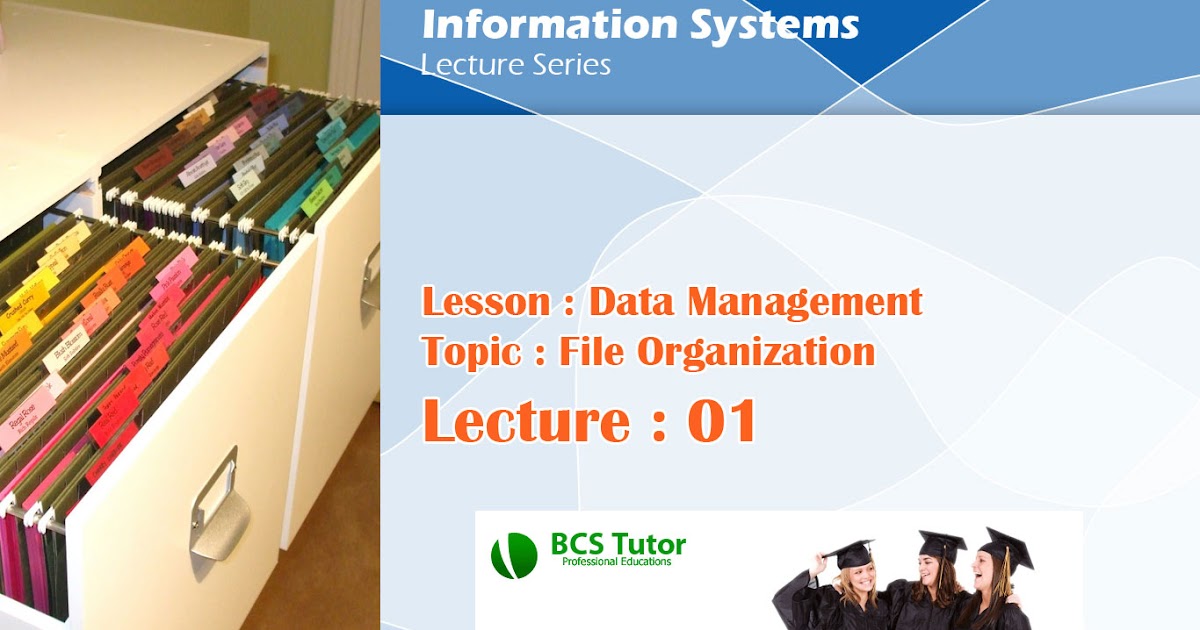 BCS Online Lectures: File Organization