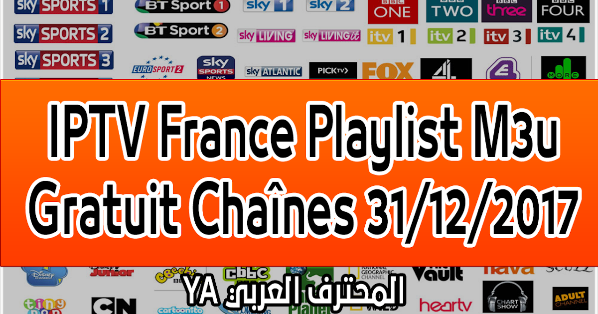IPTV France Playlist M3u Gratuit Chaînes 31/12/2017