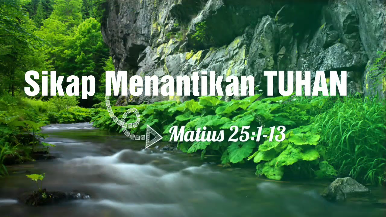 RENUNGAN ROHANI KATOLIK: SIKAP KITA MENANTIKAN TUHAN