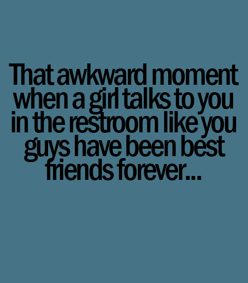 Awkward Moments Quotes For Girls
