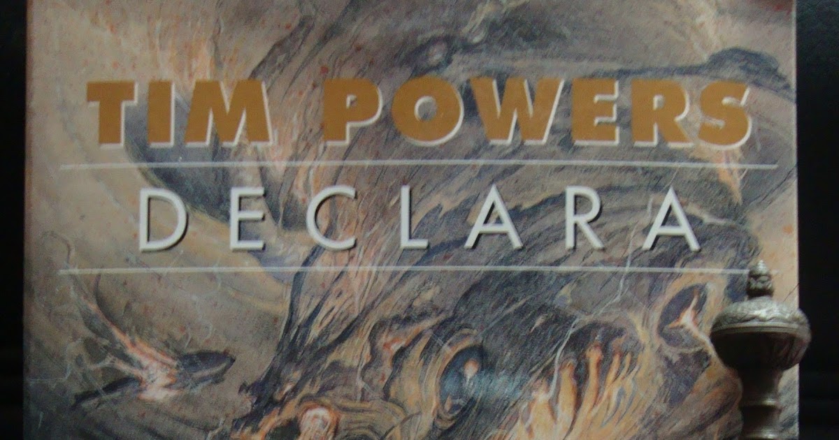 Libros de Olethros: DECLARA. Tim Powers