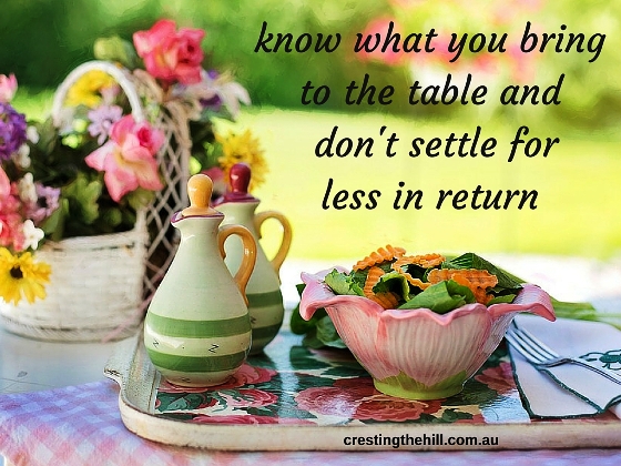 KNOW WHAT YOU BRING TO THE TABLE - Cresting The Hill