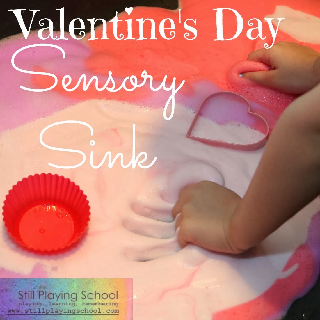Valentine's Day Sensory Sink | Still Playing School