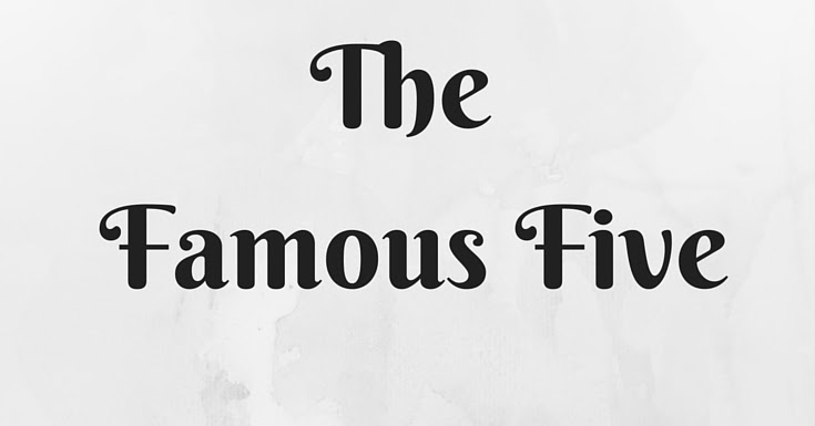 Be Our Best: The Famous Five