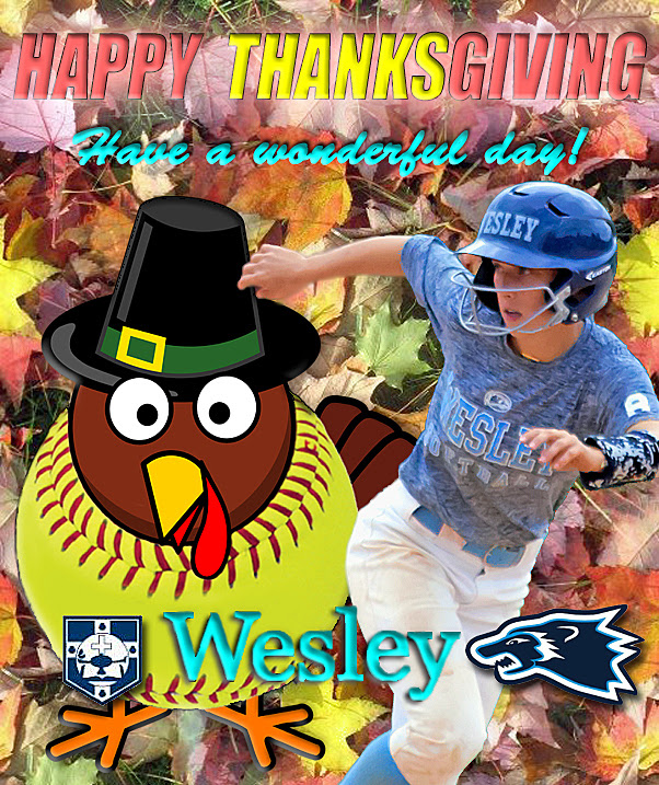Wesley Wolverines Fastpitch Softball: HAPPY THANKSGIVING