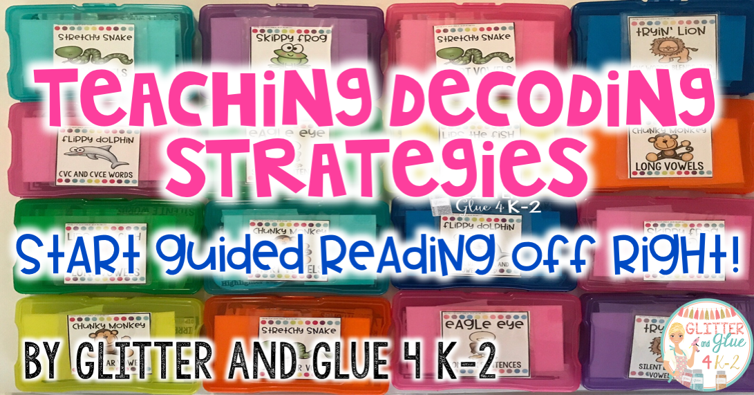Glitter and Glue 4 K-2: Using Decoding Strategies: Start Guided Reading ...