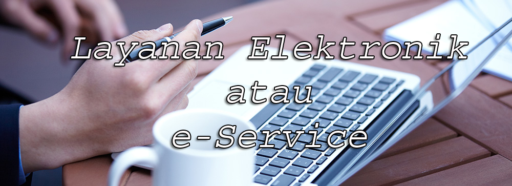 Layanan Elektronik atau e-service | MyJavaLAMP