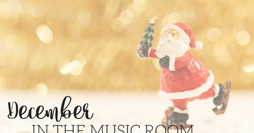 Fun Activities for December in the Music Room - Music a la Abbott - Amy ...