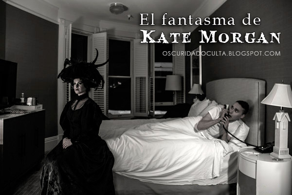 El fantasma de Kate Morgan - Artículos ~ Oscuridad oculta