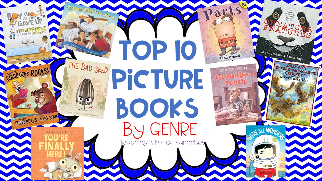 Teaching is Full of Surprises: Top 10 Favorite Picture Books by Genre