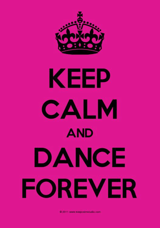 Keep Calm And Dance Forever