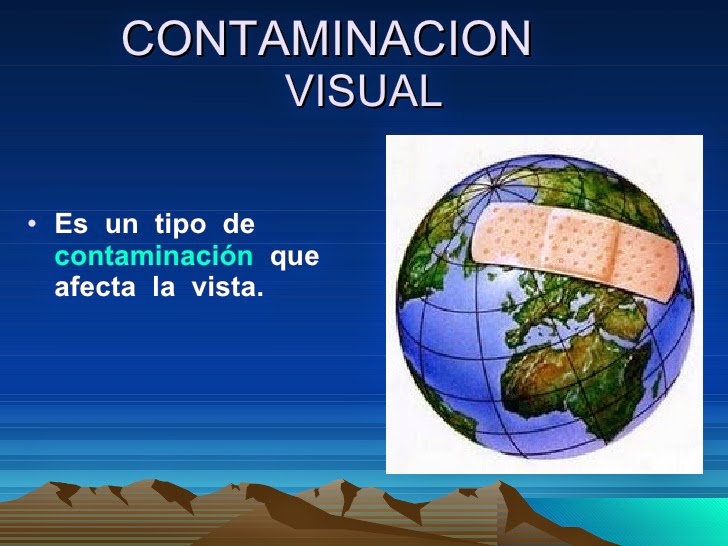 Alternativas para Cuidar el Medio Ambiente: Contaminación visual