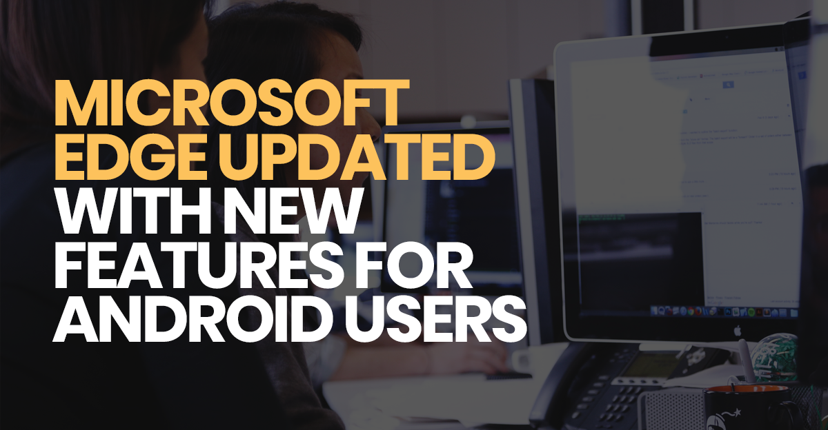 Web and App Development: Microsoft Edge Updated with new Features for ...