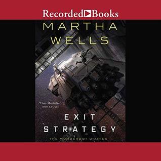 Lis Carey's Library: Exit Strategy Murderbot Diaries #4), by Martha ...