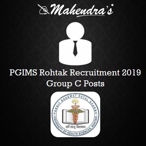 PGIMS Rohtak Recruitment 2019 | Group C Posts | 976 Vacancies