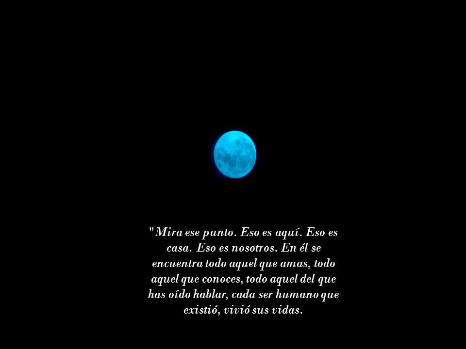 PLANETA AZUL; ECOLOGÍA. Ana María Manceda: ESE PÁLIDO PUNTO AZUL; LA ...
