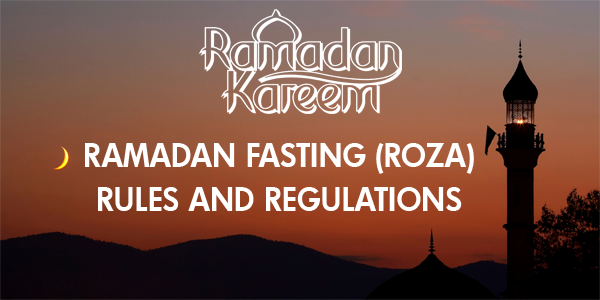 Ramadan Fasting (Roza) Rules and Regulations - learn about islam