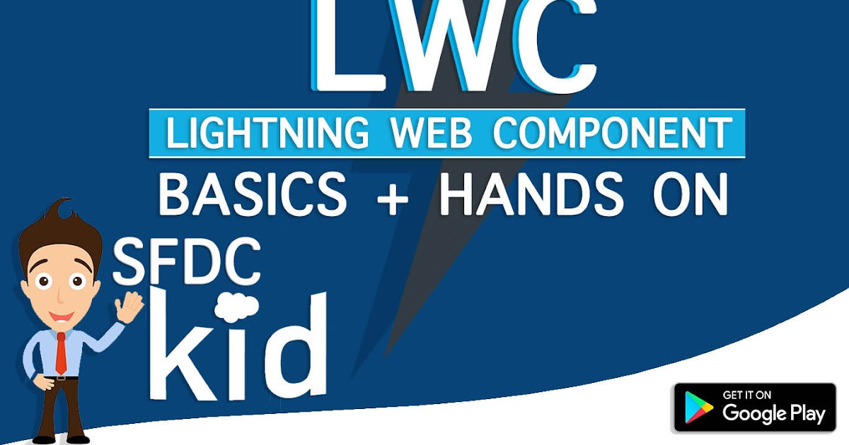 Salesforce Lightning Web Component (LWC) Basics With Hands On - SFDC Kid